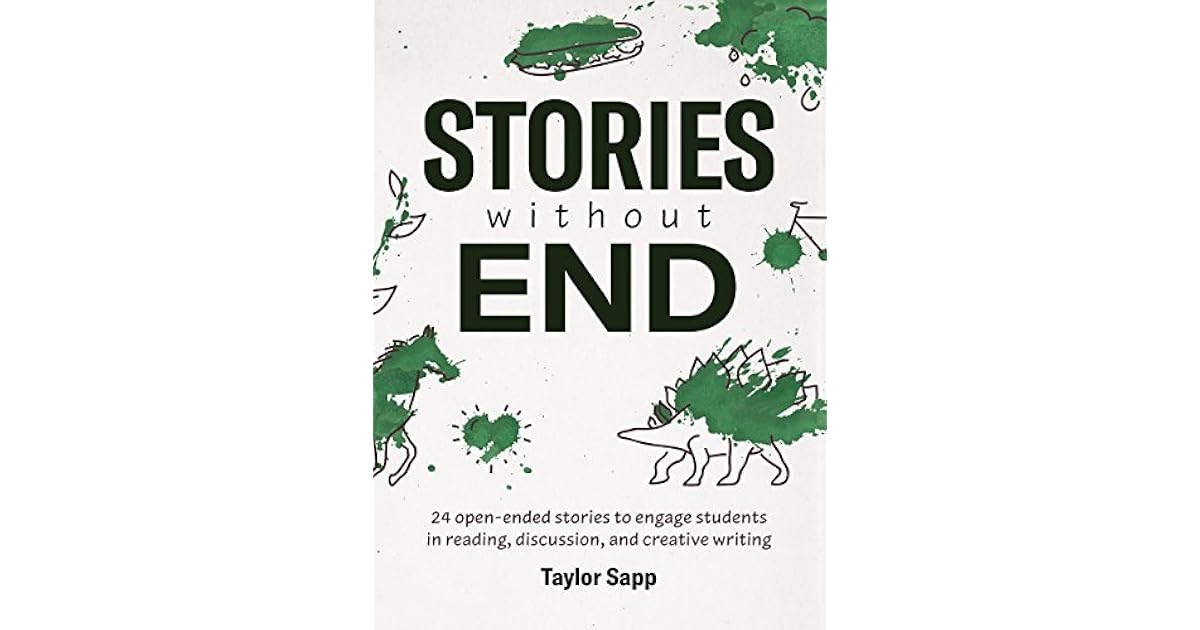 Stories Without End: 24 open-ended stories to engage students in ...