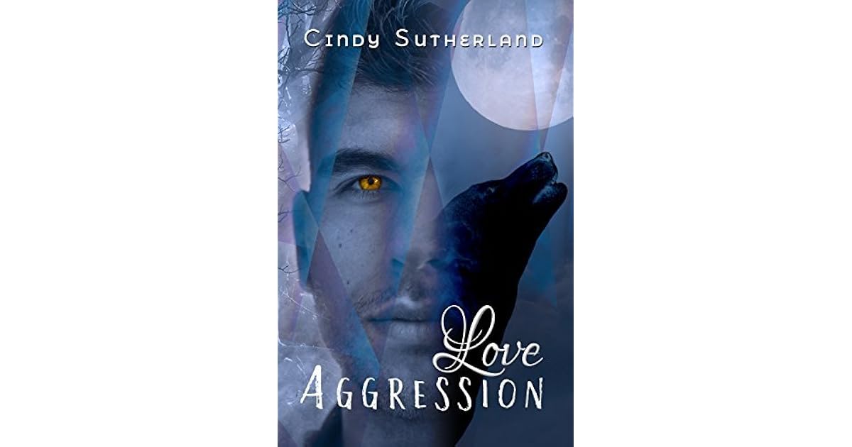 Love Aggression by Cindy Sutherland