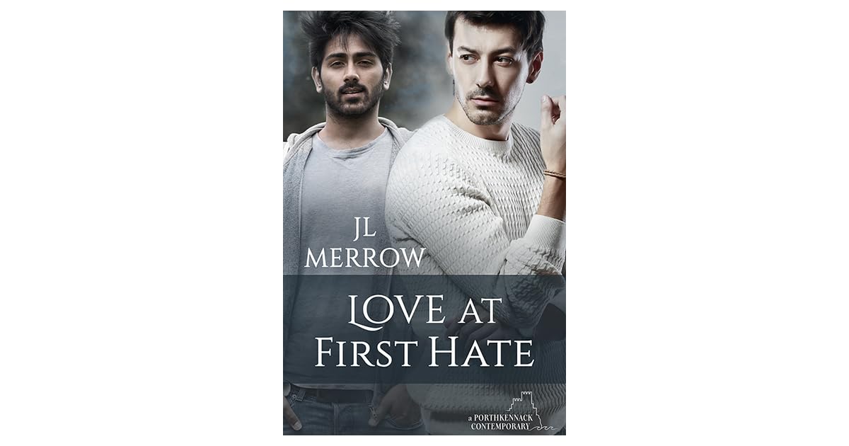 Love at First Hate (Porthkennack, #11) by J.L. Merrow