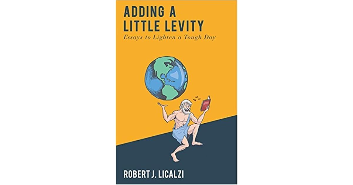Adding a Little Levity by Robert J. Licalzi