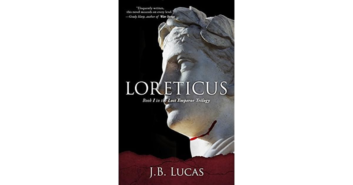 Loreticus (Lost Emperor Trilogy #1) by J.B. Lucas