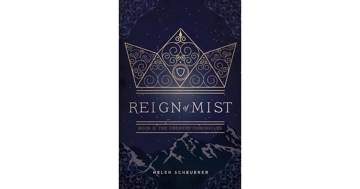 Reign of Mist (The Oremere Chronicles, #2) by Helen Scheuerer