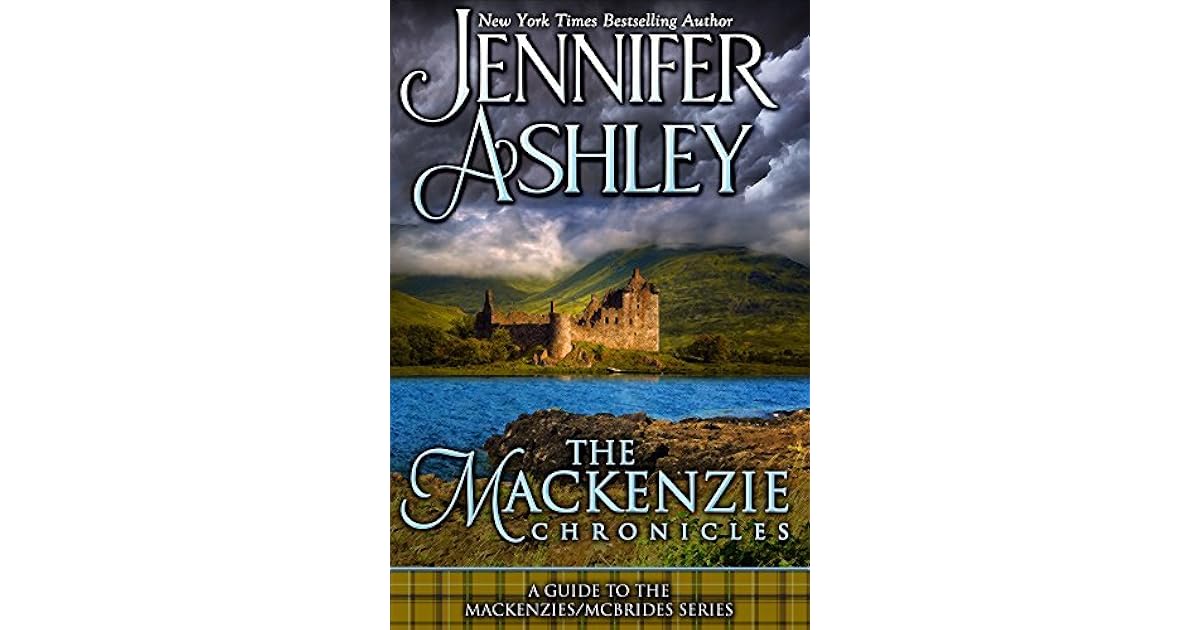 The Mackenzie Chronicles: A Guide to the Mackenzies / McBrides series ...