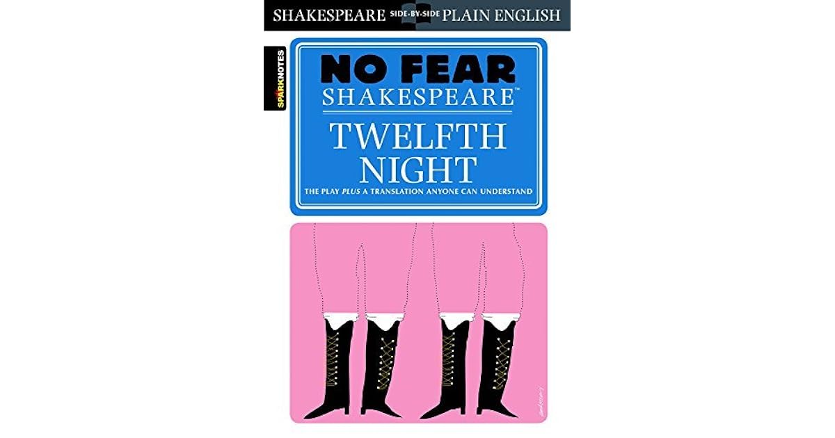 Twelfth Night (No Fear Shakespeare) by SparkNotes