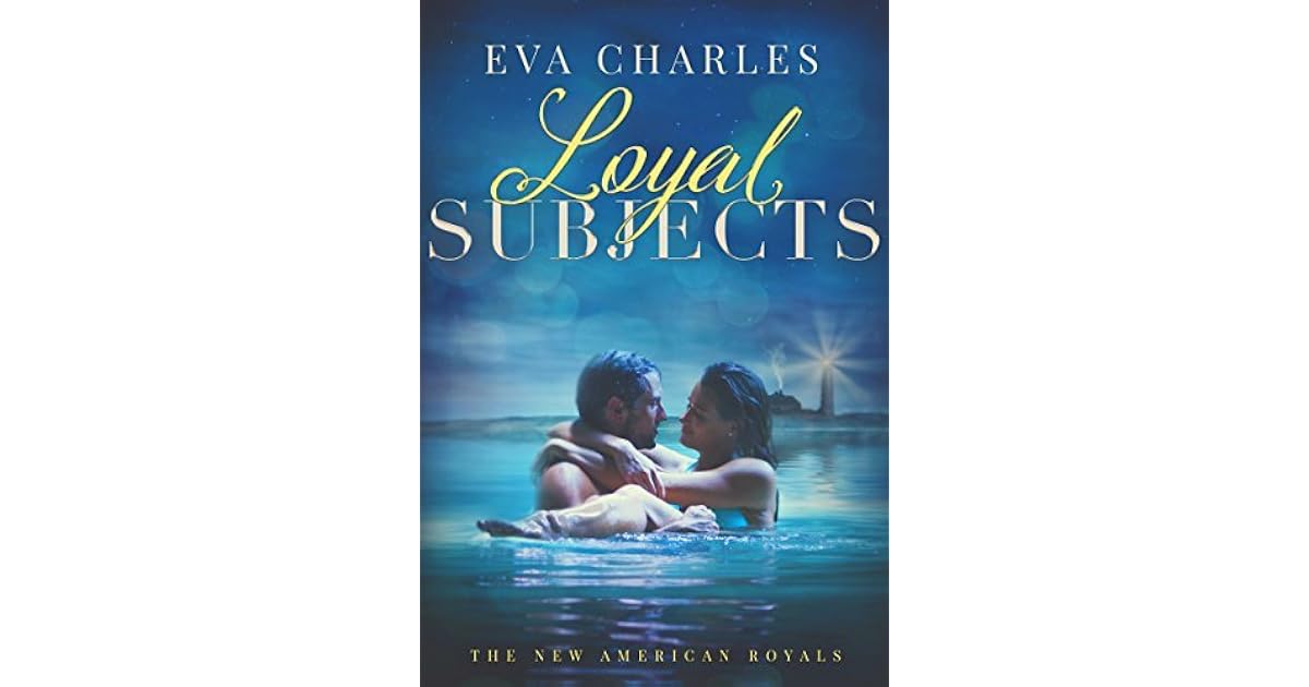 Loyal Subjects (The New American Royals Book 5) by Eva Charles