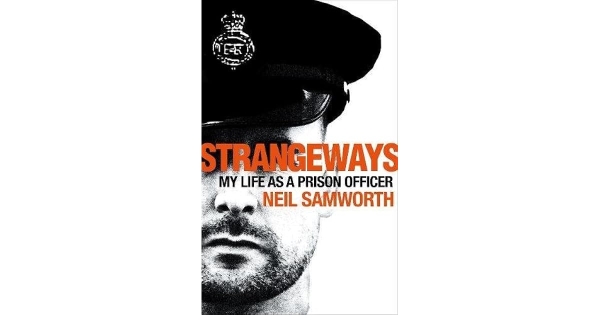 Strangeways: A Prison Officer's Story by Neil Samworth