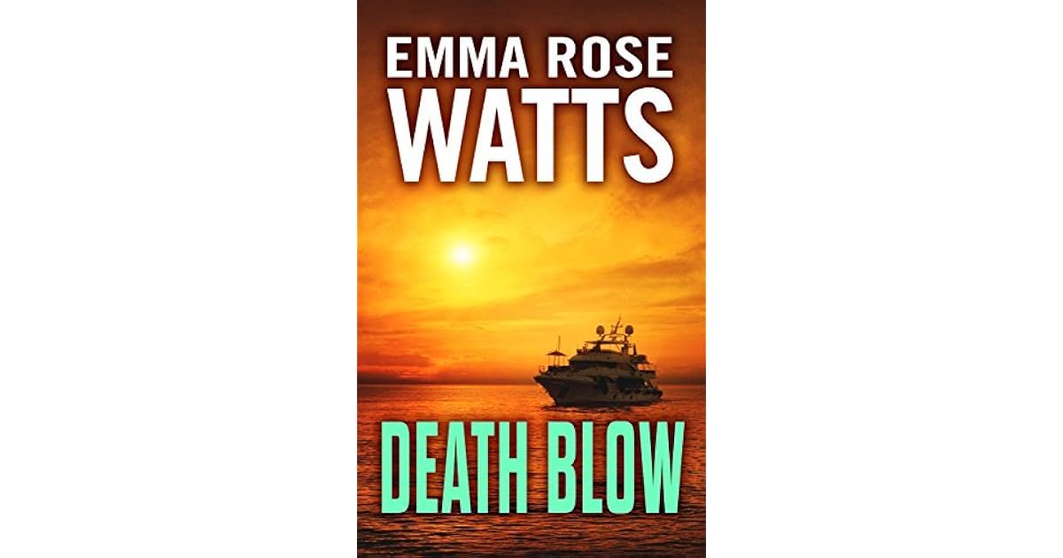 Death Blow (Coastal Suspense, #3) by Emma Rose Watts