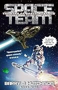 Space Team Series by Barry J. Hutchison