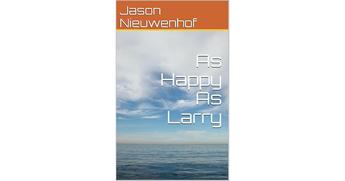 As Happy As Larry by Jason Nieuwenhof