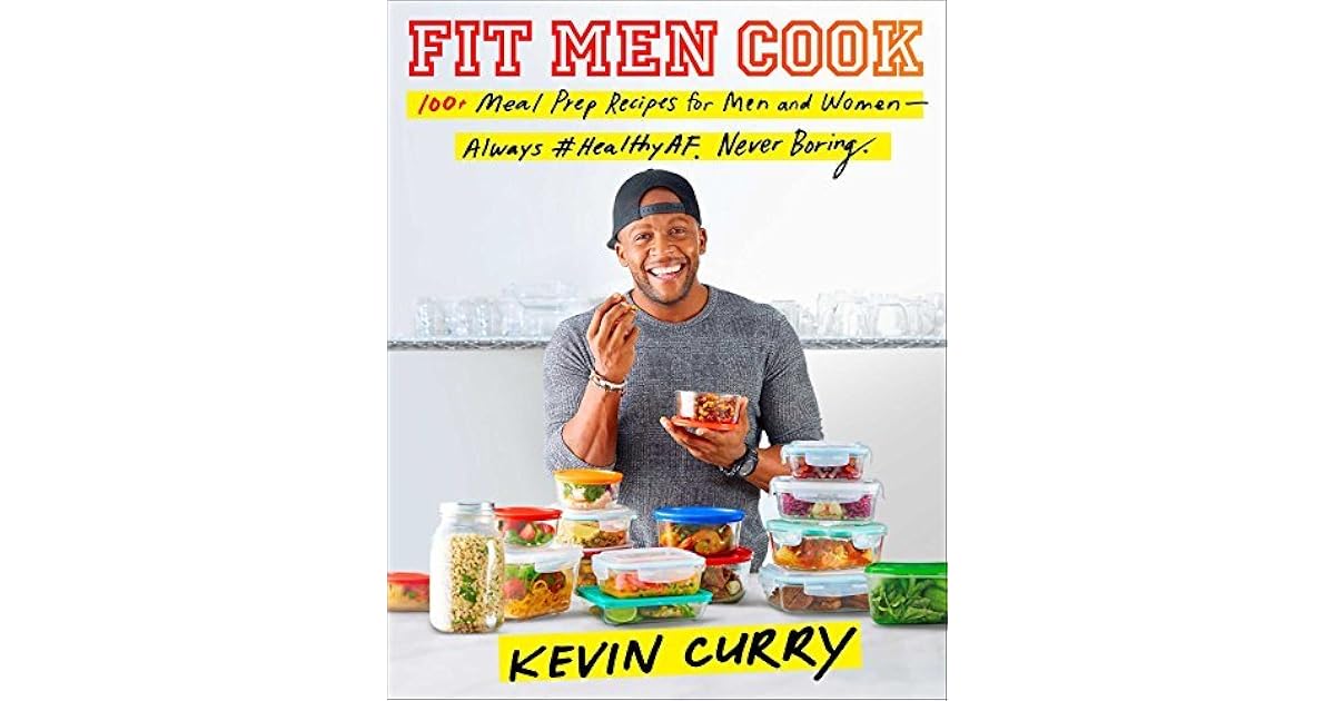 Fit Men Cook: 100+ Meal Prep Recipes for Men and Women—Always # ...