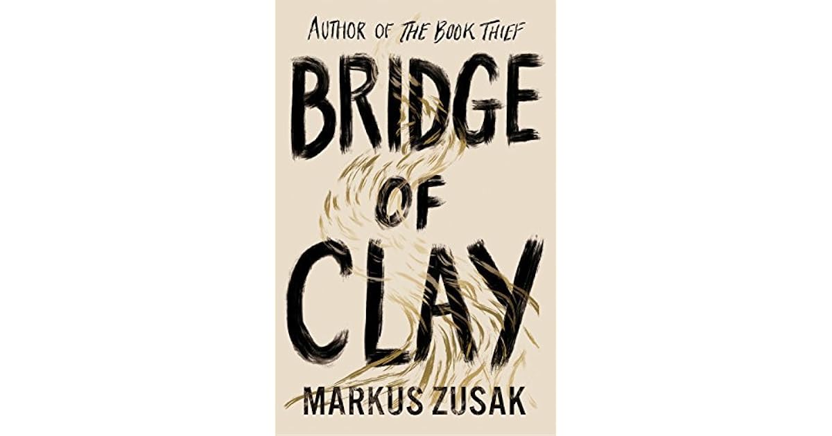 Bridge of Clay by Markus Zusak