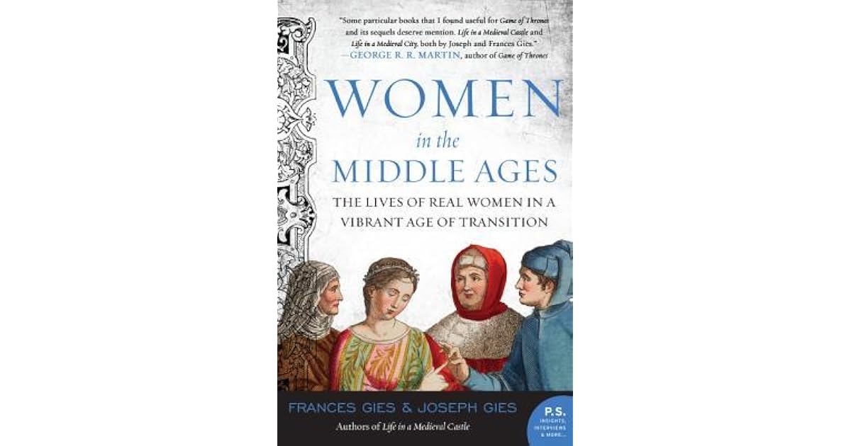 Women in the Middle Ages by Frances Gies