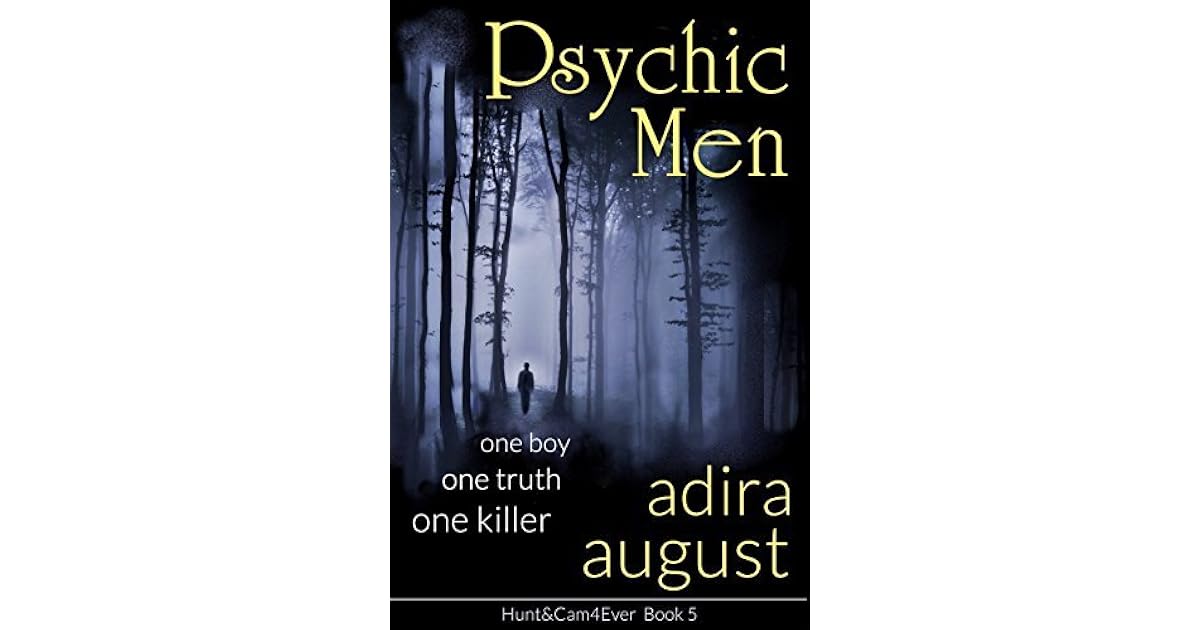 Psychic Men (Hunt&Cam4Ever, #4) by Adira August