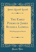 Early Poems of James Russell Lowell by James Russell Lowell
