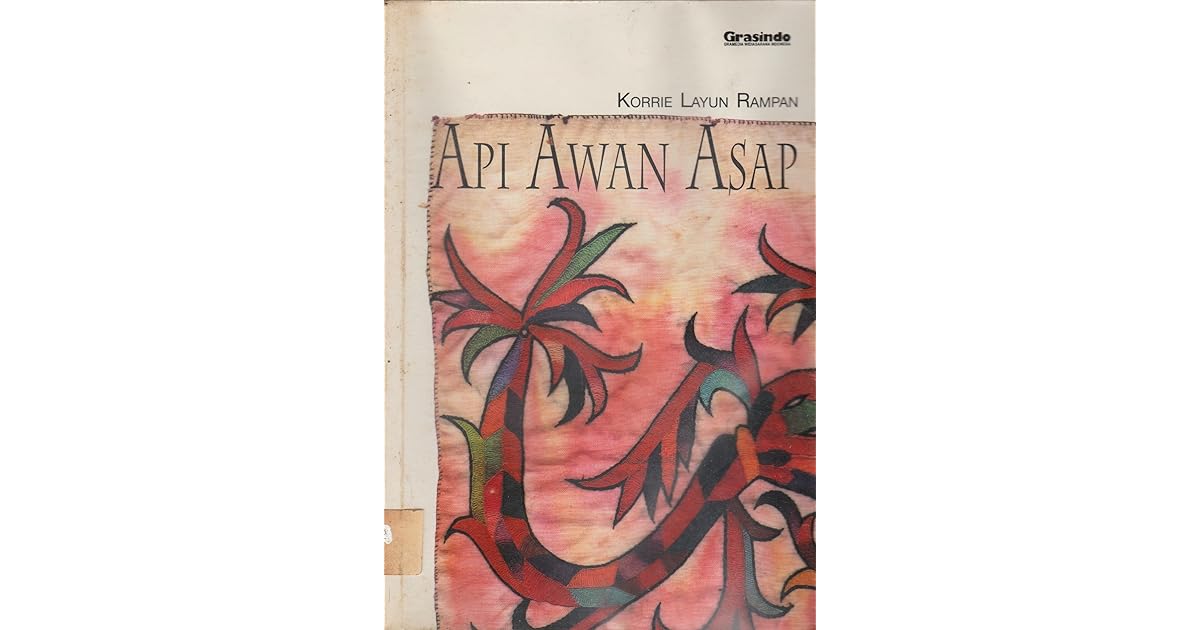 Api Awan Asap by Korrie Layun Rampan