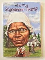 Who Was Sojourner Truth? by Yona Zeldis McDonough