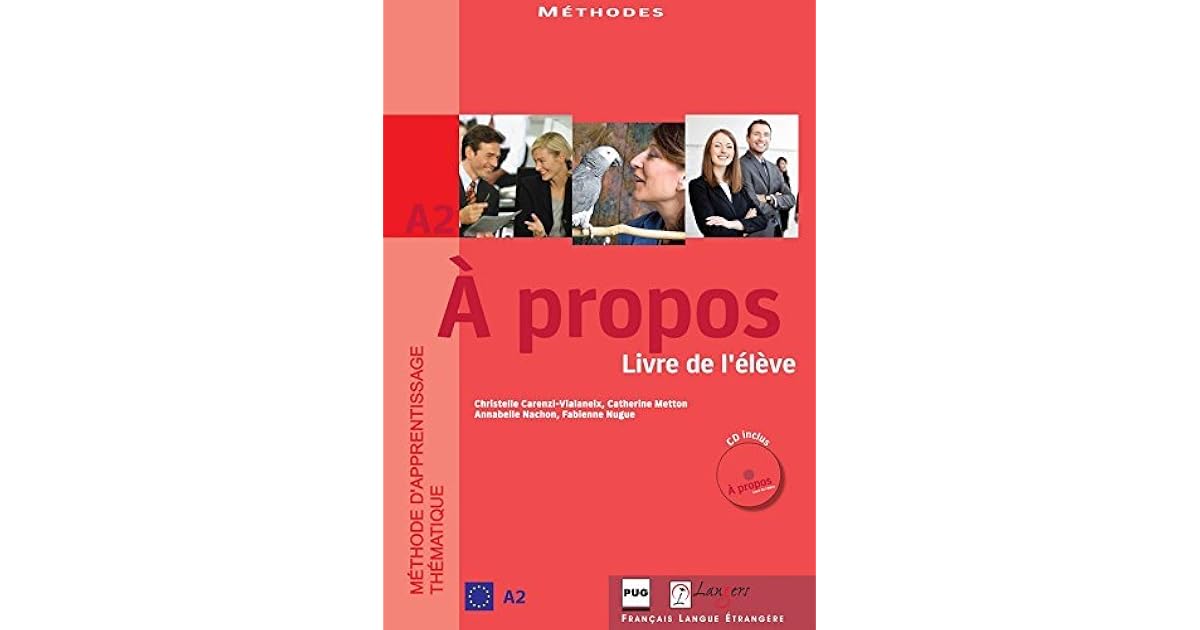 À Propos - A2 Livre De L'Élève, Cahier D' Exercices + CD's by Christine Andant