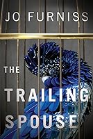 The Trailing Spouse by Jo Furniss