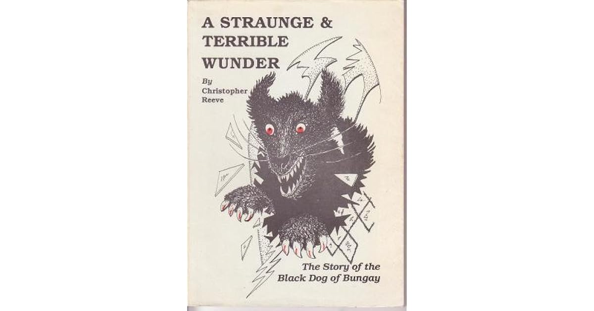 A Straunge & Terrible Wunder: The Story of the Black Dog of Bungay by ...