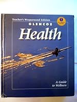 Glencoe Health Teacher's Wraparound Edition by Mary H. Bronson