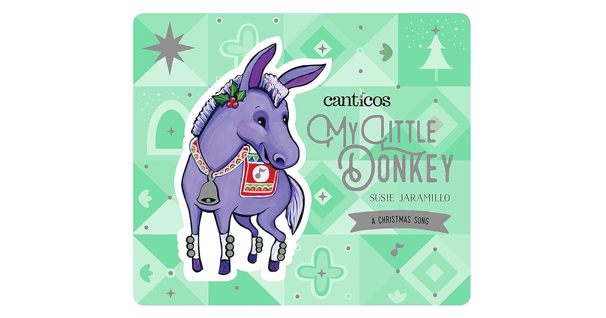 Canticos: Mi Burrito / Canticos: My Little Donkey by Susie Jaramillo