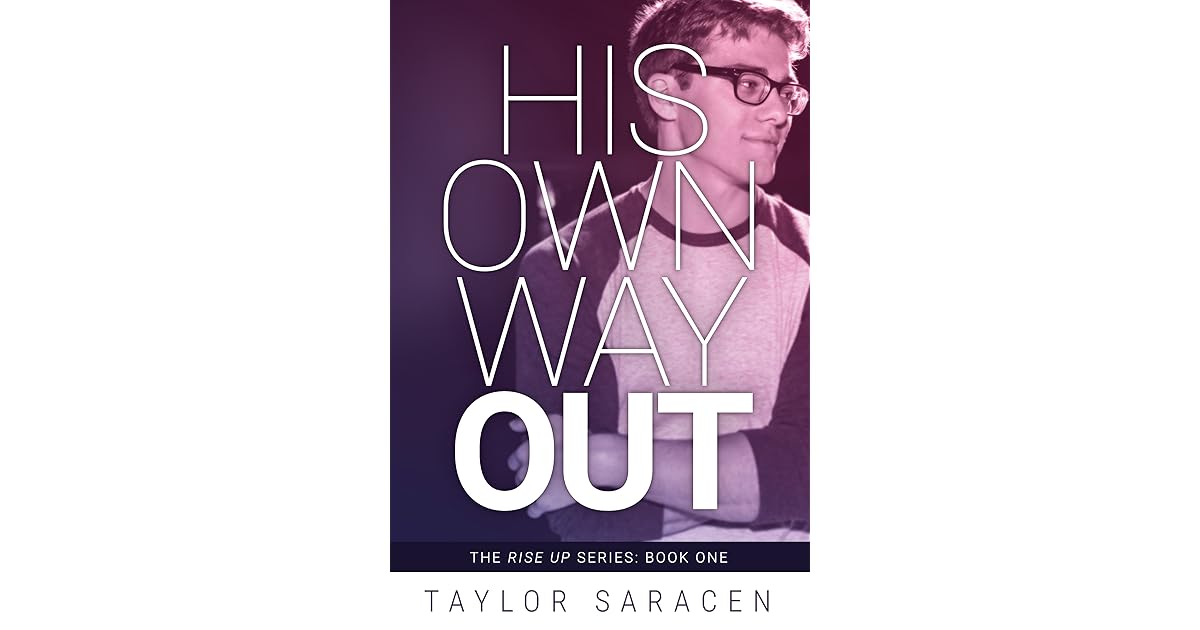 His Own Way Out by Taylor Saracen