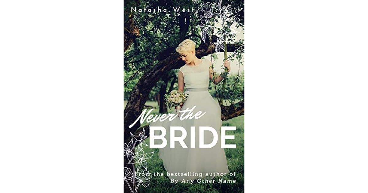 Never the Bride by Natasha West