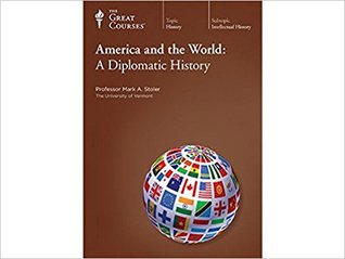 America and the World: A Diplomatic History by Mark A. Stoler