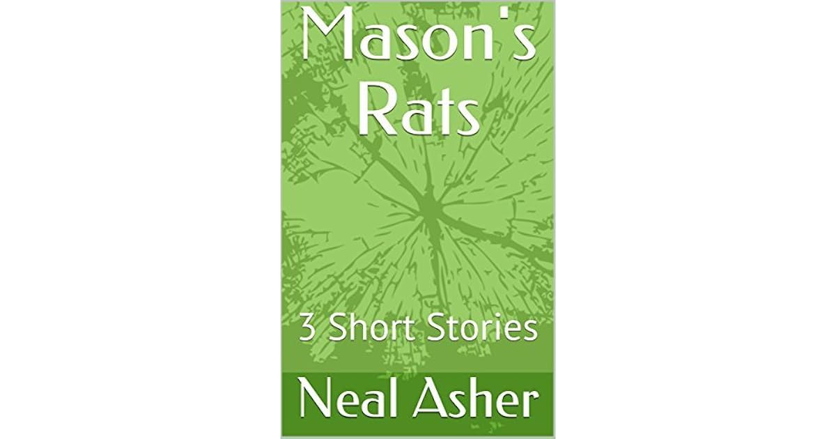 Mason's Rats: 3 Short Stories by Neal Asher