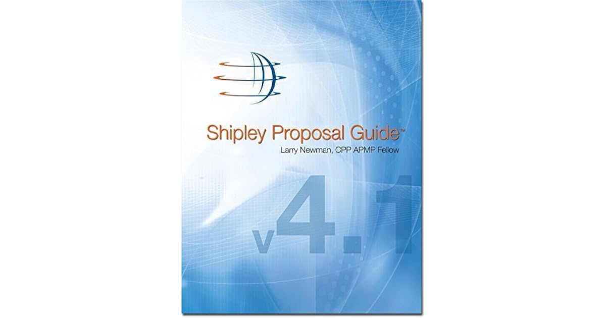 Shipley Proposal Guide 4.1 by Larry Newman