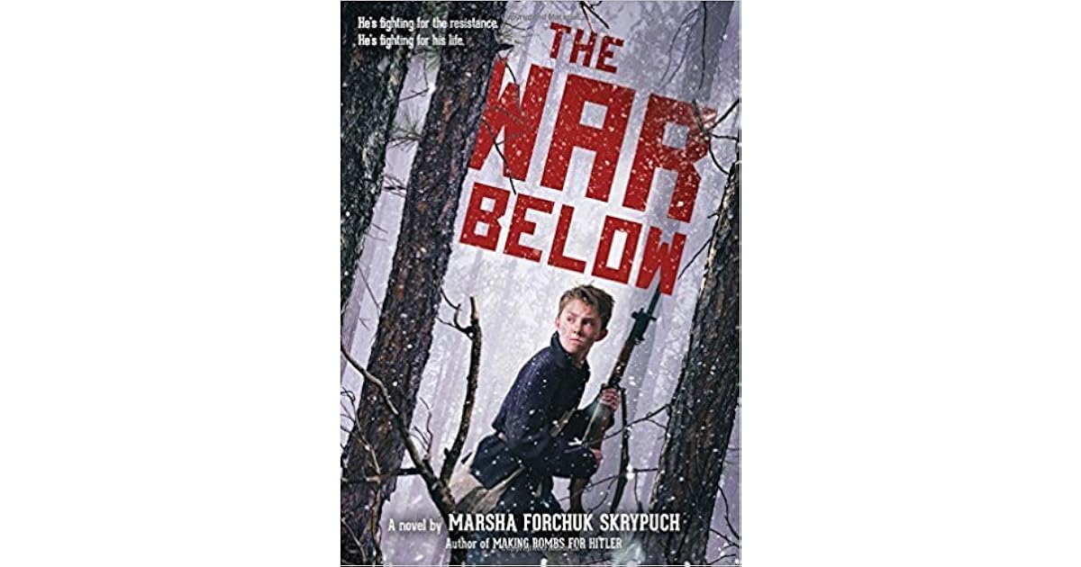 The War Below by Marsha Forchuk Skrypuch
