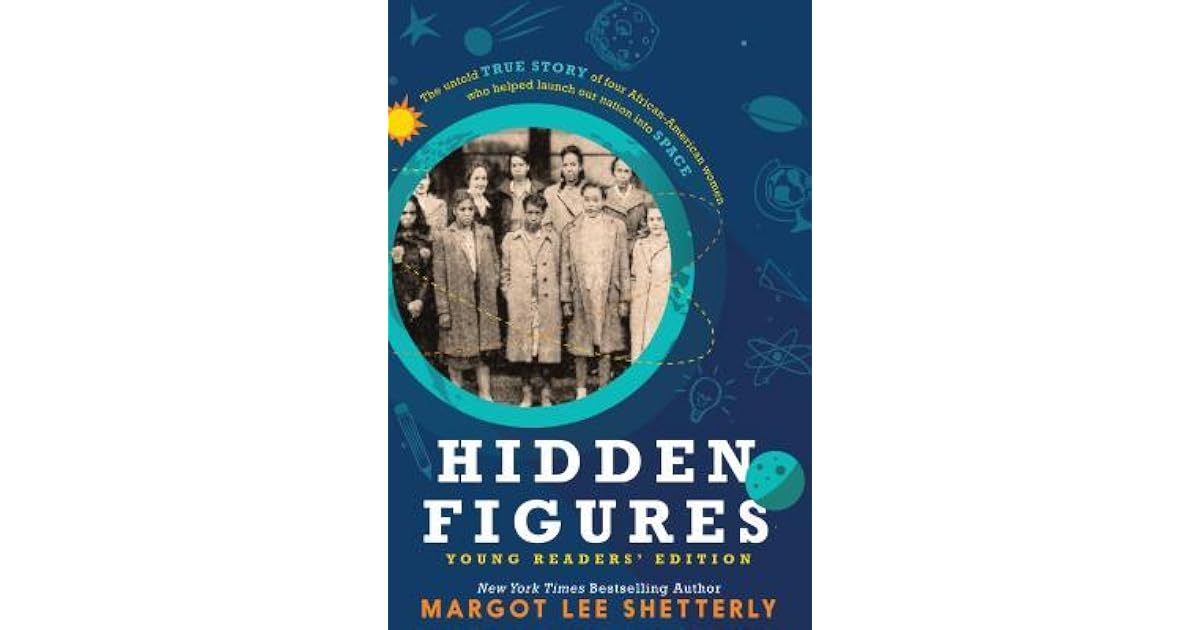 Hidden Figures: The Untold True Story of Four African American Women ...