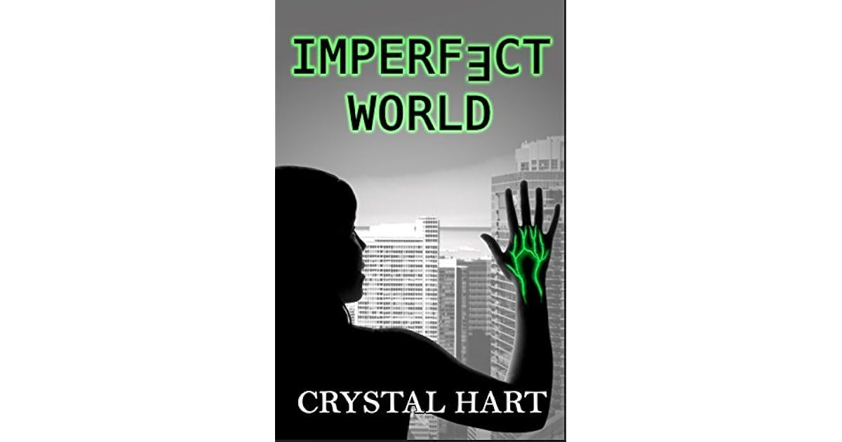 Imperfect World (Imperfect World Series Book 1) by Crystal Hart
