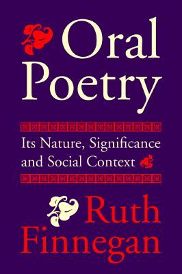 Oral Poetry by Ruth Finnegan