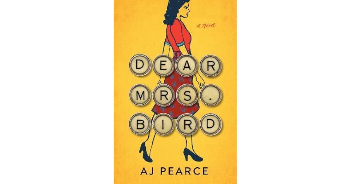 Dear Mrs. Bird by A.J. Pearce