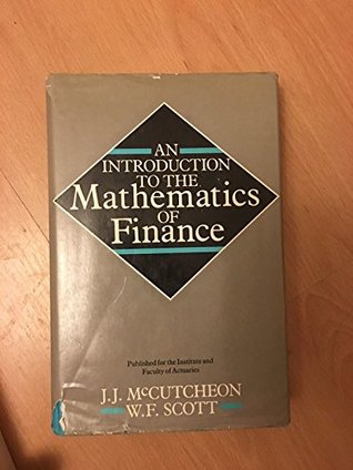An Introduction to the Mathematics of Finances by J.J. McCutcheon