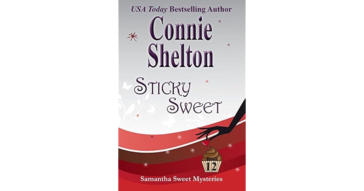 Sticky Sweet by Connie Shelton