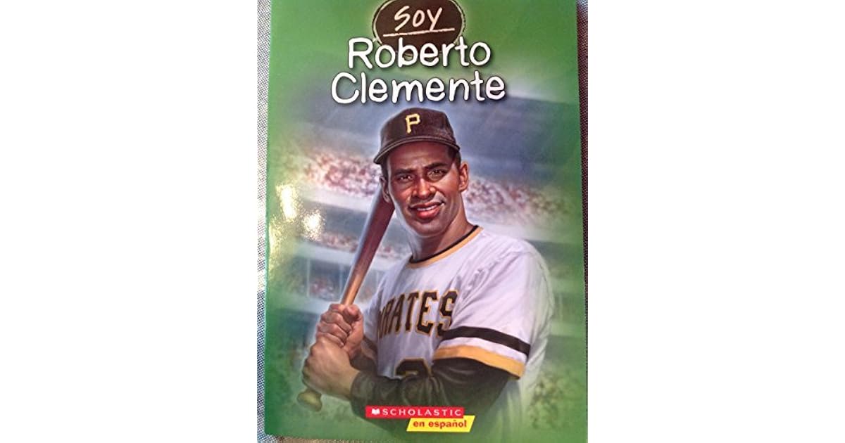 Soy Roberto Clemente by Jim Gigliotti