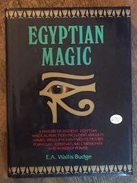 Egyptian Magic by E.A. Wallis Budge