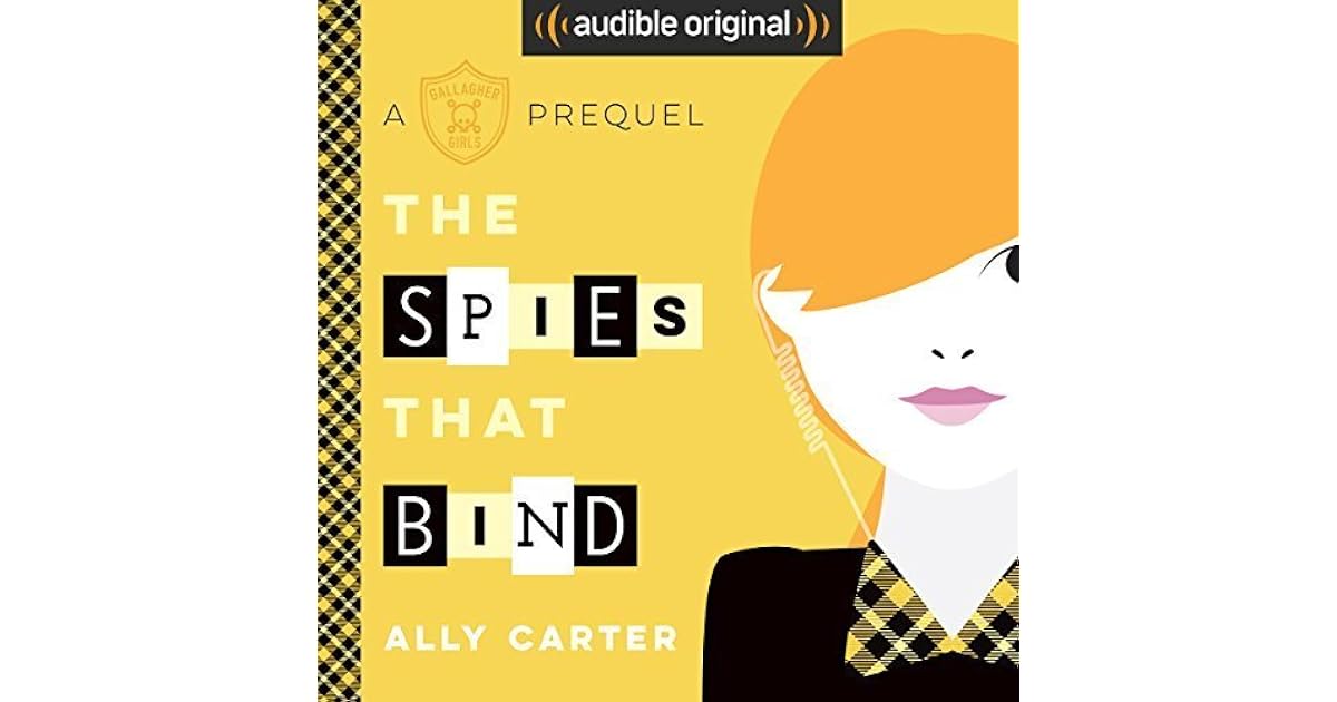 The Spies That Bind (Gallagher Girls, #0.5) by Ally Carter