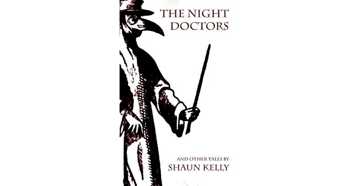 The Night Doctors And Other Tales by Shaun Kelly