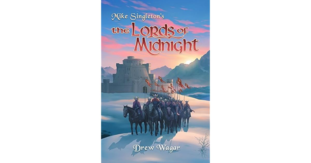 The Lords of Midnight (Chronicles of Midnight, #1) by Drew Wagar
