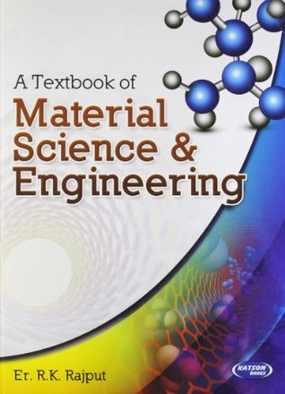 A Textbook of Material Science & Engineering by R.K. Rajput