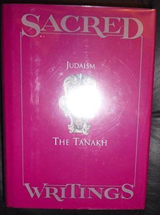 Sacred Writings - Judaism: The Tanakh by Jaroslav Pelikan