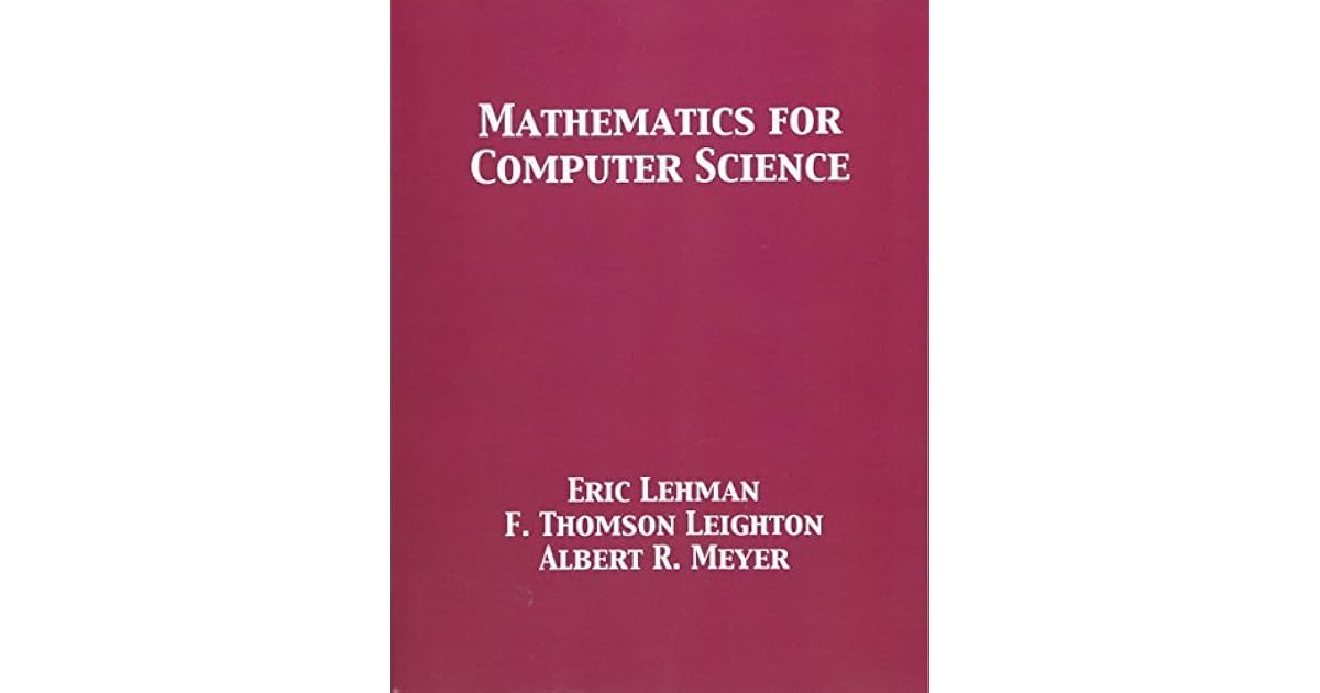 Mathematics For Computer Science By Eric Lehman