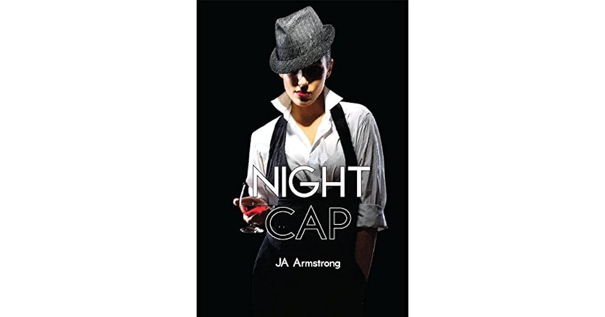 Night Cap (Whiskey Springs, #3) by J.A. Armstrong