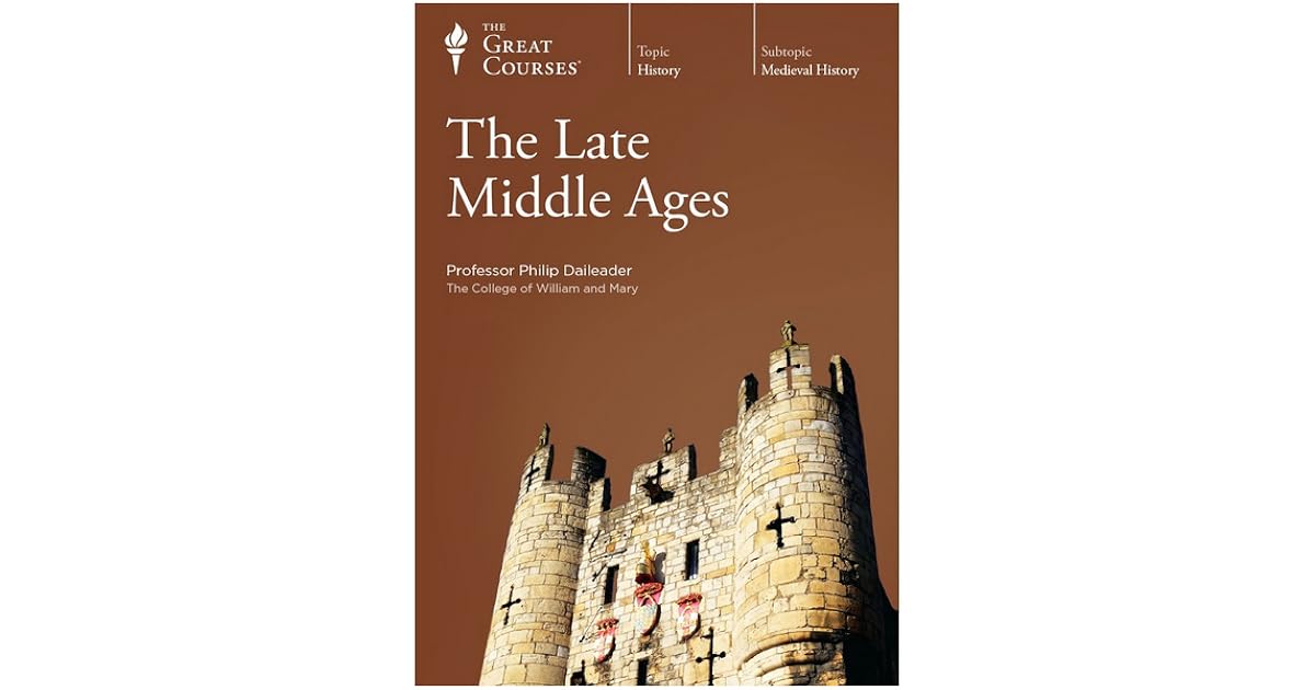 The Late Middle Ages by Philip Daileader