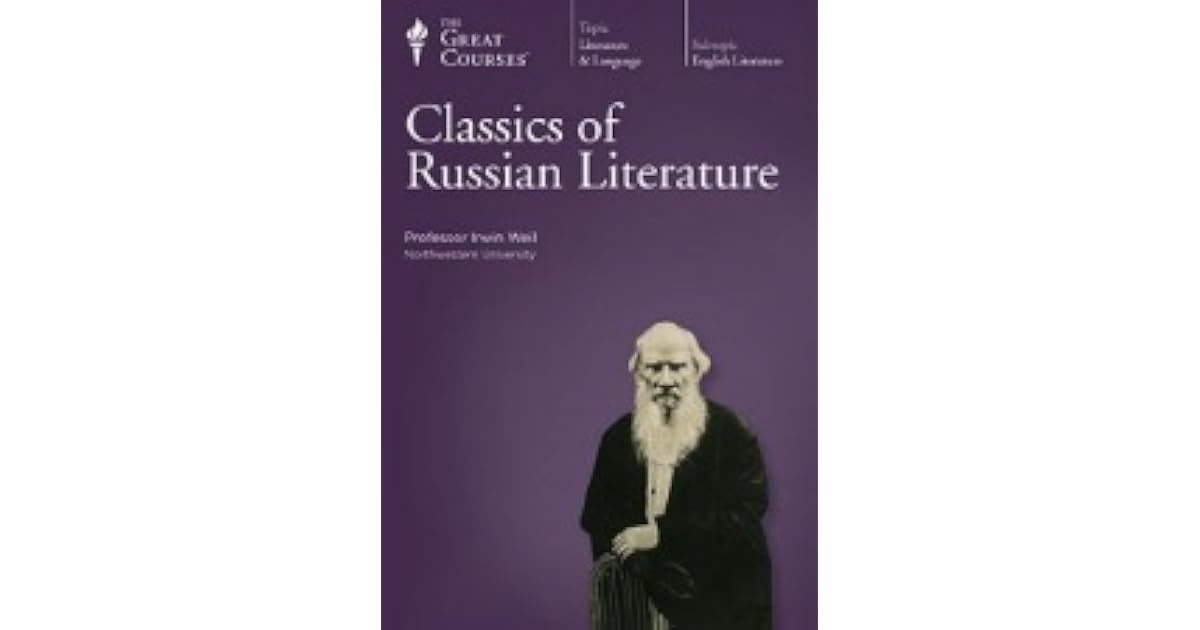 Classics of Russian Literature by Irwin Weil