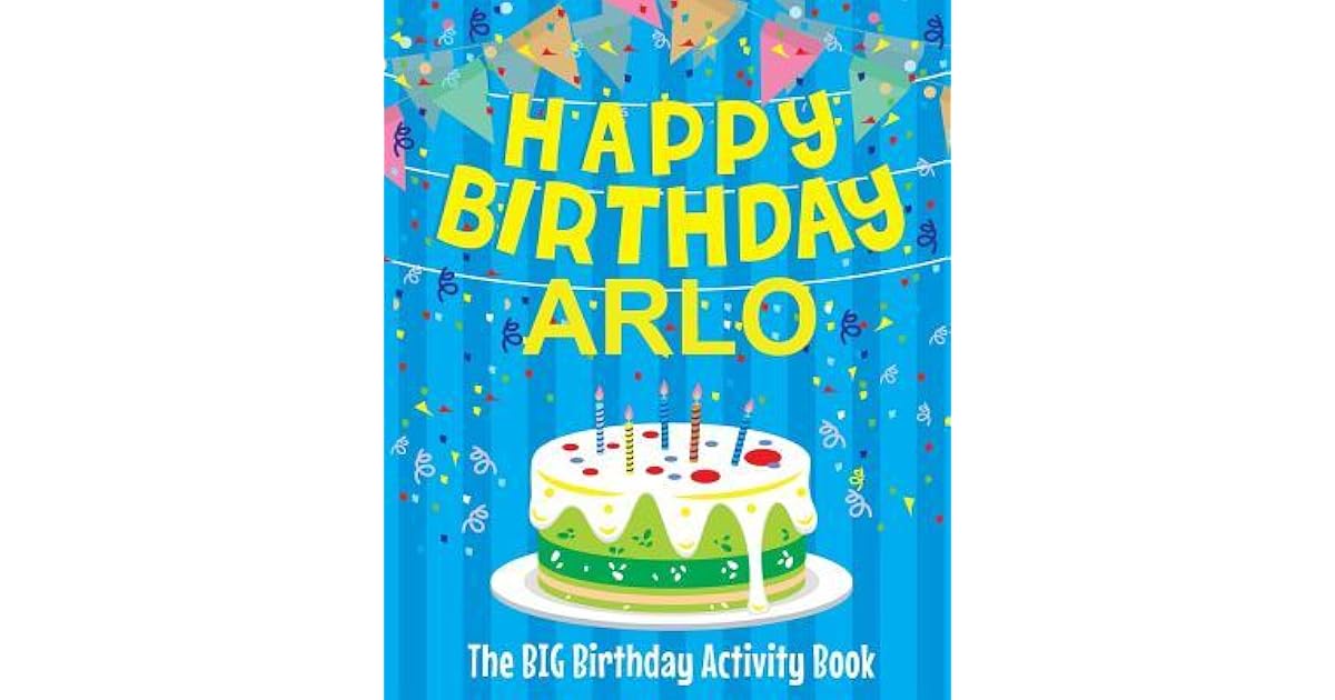 Happy Birthday Arlo - The Big Birthday Activity Book: Personalized ...