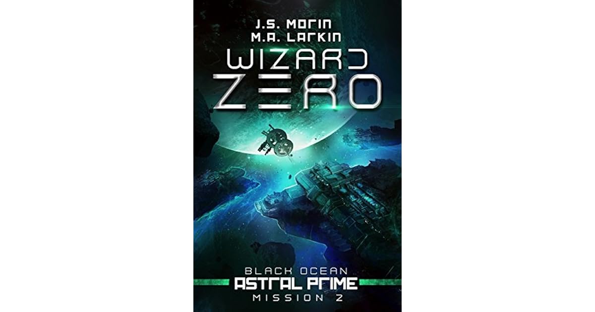 Wizard Zero: Mission 2 by J.S. Morin